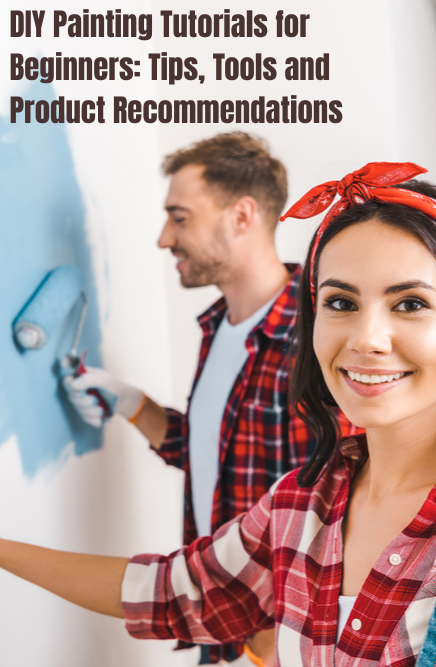 DIY Painting Tutorials for Beginners | Step-by-Step Tips & Tools
